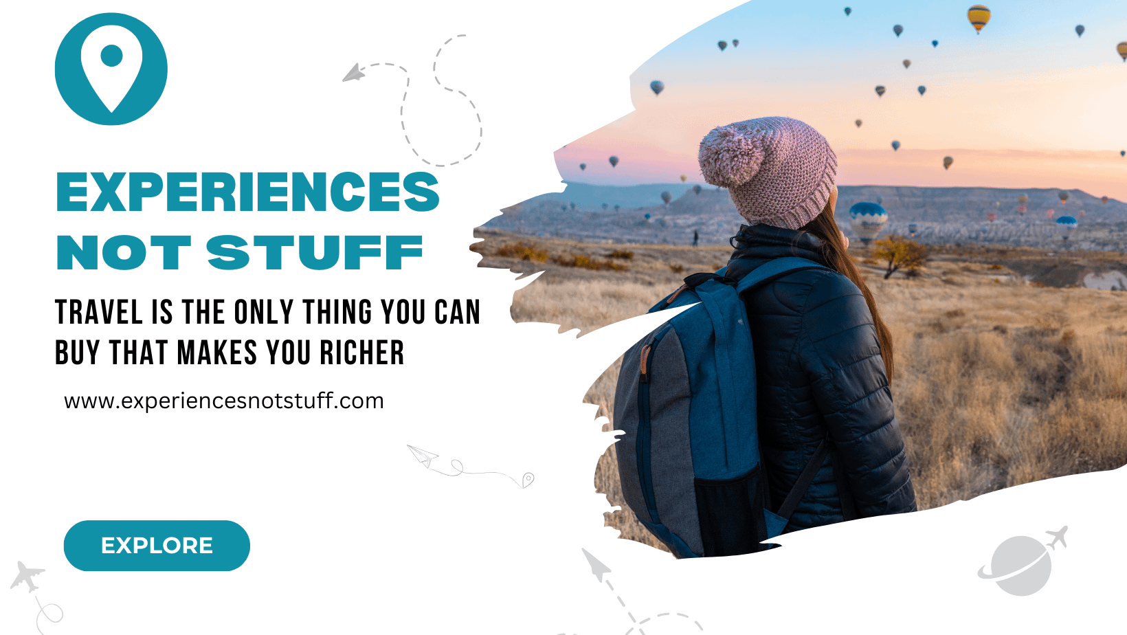 Experiences Not Stuff - Travel is the only thing you can buy that makes ...